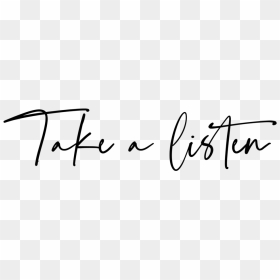 Listen - Calligraphy, HD Png Download - vhv